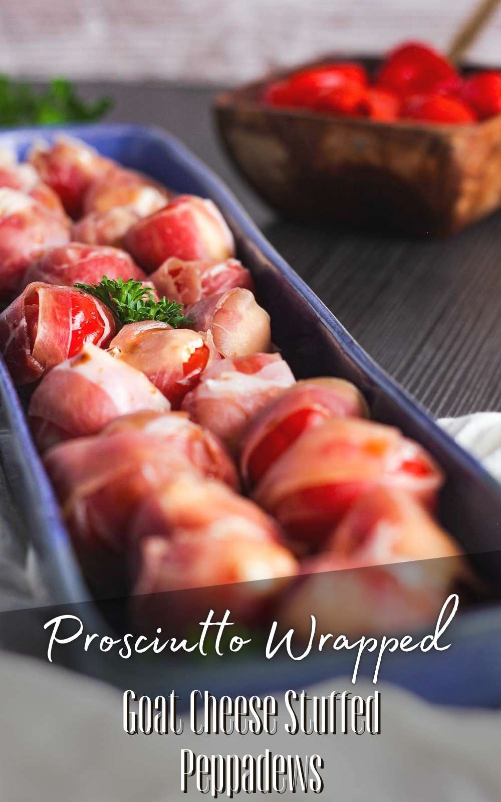 Prosciutto Wrapped Goat Cheese Stuffed Peppadews - Tao of Spice